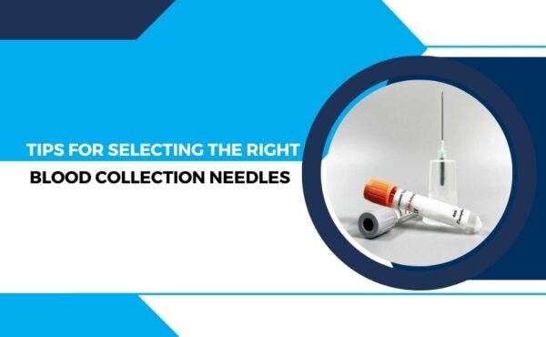 Needle Selection 101: Navigating Blood Collection Choices