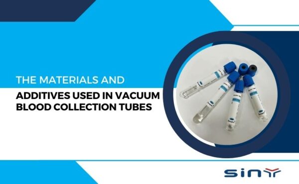 Vacuum Blood Collection Tubes: Materials & Additives