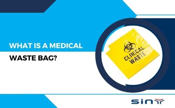Discover the Medical Waste Bags in Healthcare | Siny Medical