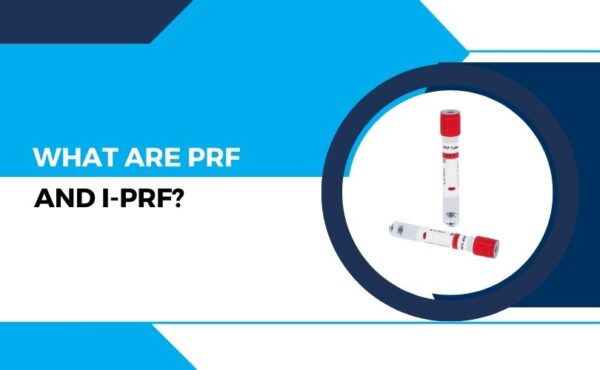 PRF and I-PRF: Understanding Injectable Platelet-Rich Fibrin