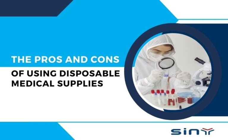 Disposable Medical Supplies: Analyzing Pros and Cons | Siny