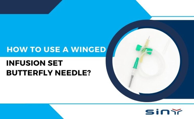 How to Use a Winged Infusion Set Butterfly Needle: A Step-by-Step