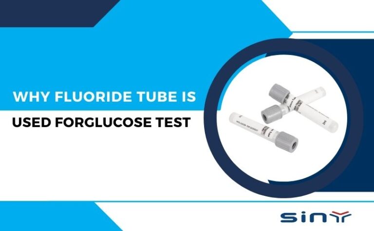 Fluoride Tube is Essential for Accurate Glucose Testing | Siny