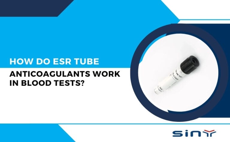 How Do ESR Tube Anticoagulants Work in Blood Tests | Siny