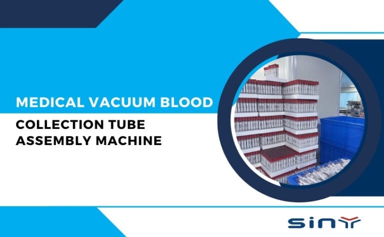 Medical Vacuum Blood Collection Tube Assembly Machine | Siny