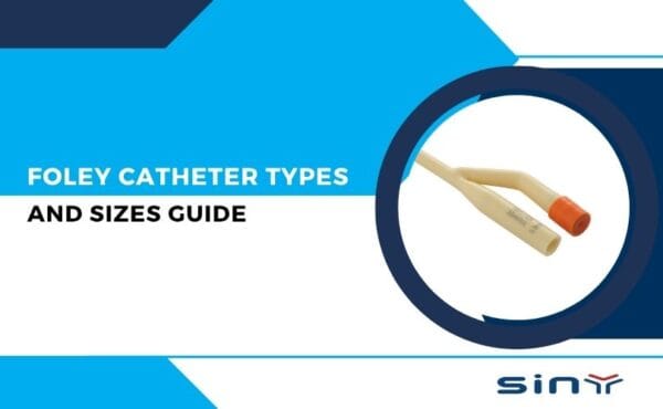 Foley Catheter Types and Sizes Explained | Complete Medical