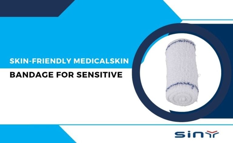 Skin-Friendly Medical Bandage for Sensitive Skin | Sinymedical