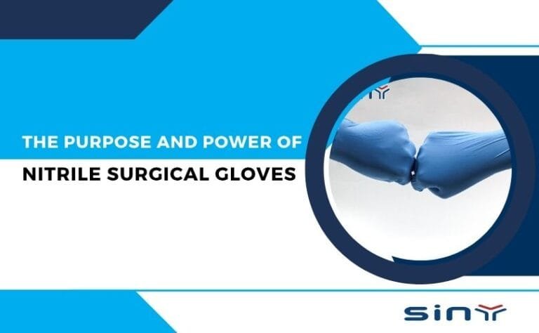 The Purpose and Power of Nitrile Surgical Gloves | Sinymedical