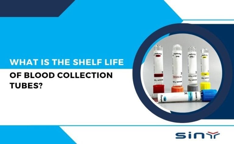 Shelf Life of Blood Collection Tubes | SINY Medical Quality