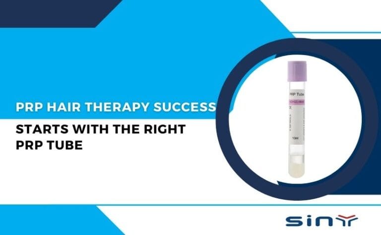 PRP Hair Therapy Success Starts with the Right PRP Tube