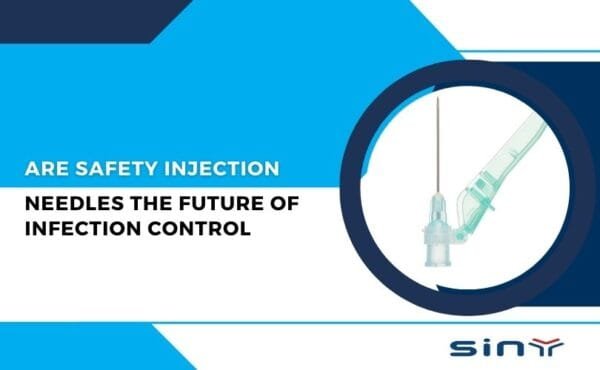 safety Injection Needles: Future of Infection Control